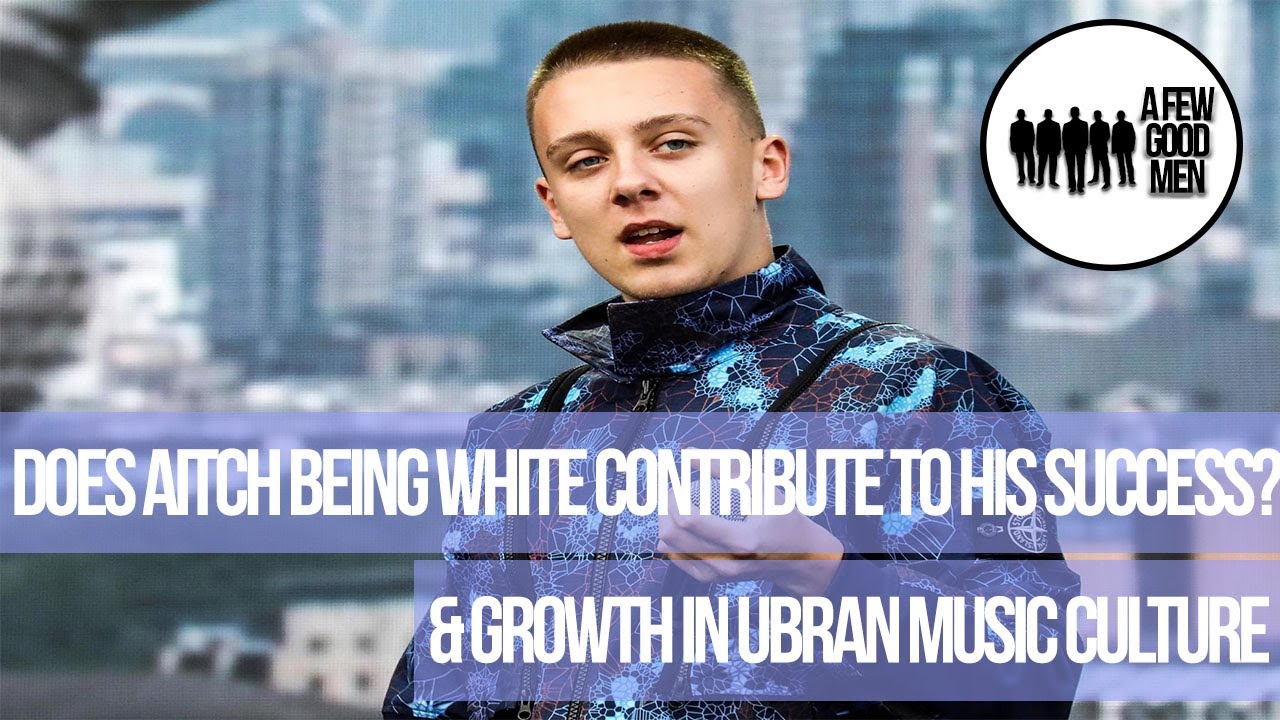 DOES AITCH BEING A WHITE RAPPER CONTRIBUTE TO HIS SUCCESS? | EPISODE 2 ...