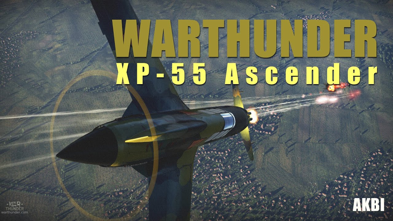 War thunder(워썬더) - XP-55 is a best UFO fighter - YouTube