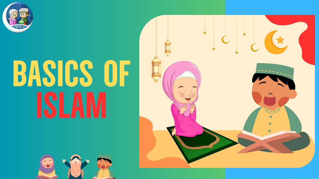 🌟 Basics of Islam | Islamic Concepts | Learn about Islam | Muslim Kids ...