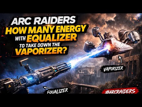 ARC RAIDERS HOW MANY ENERGY WITH EQUALIZER TO TAKE DOWN THE VAPORIZER #arcraiders