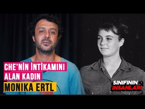 Che'nin İntikamını Alan Sinemacı: Monika Ertl - Sınıfının İnsanları (1)