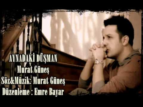 Murat GÜNEŞ - Aynadaki Düşman