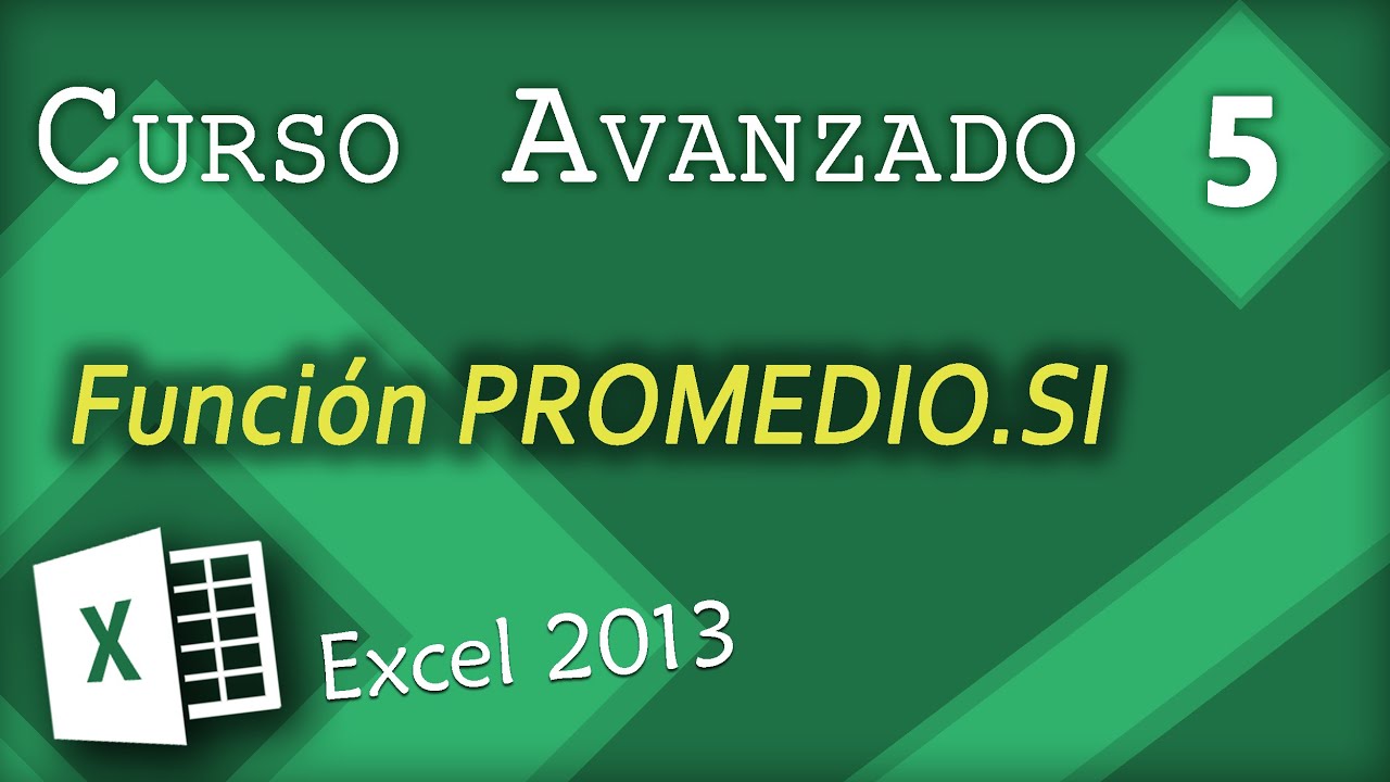 Función PROMEDIO.SI | Excel 2013 Curso Avanzado #5 - YouTube