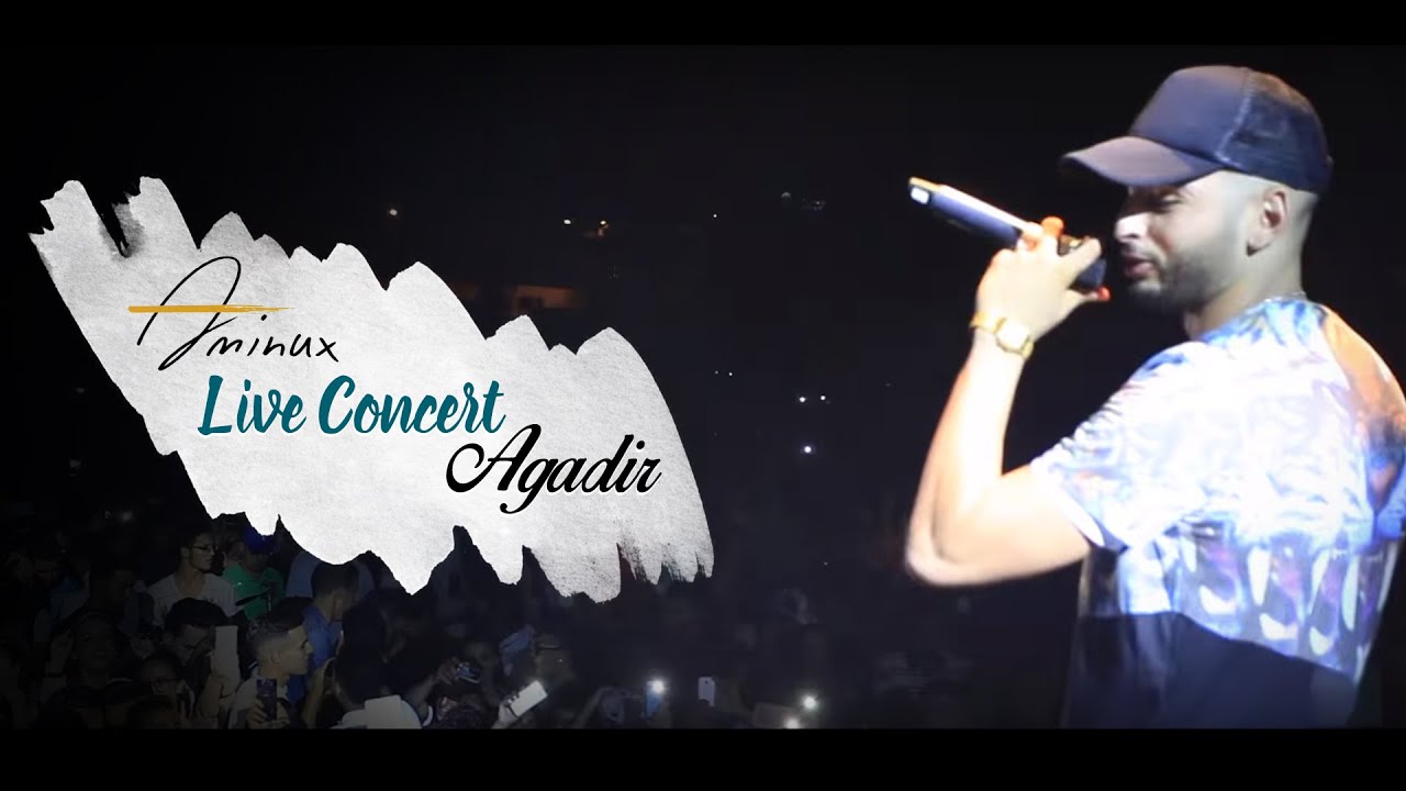 Aminux - Live Concert (Agadir) | أمينوكس - حفلة أكادير - YouTube