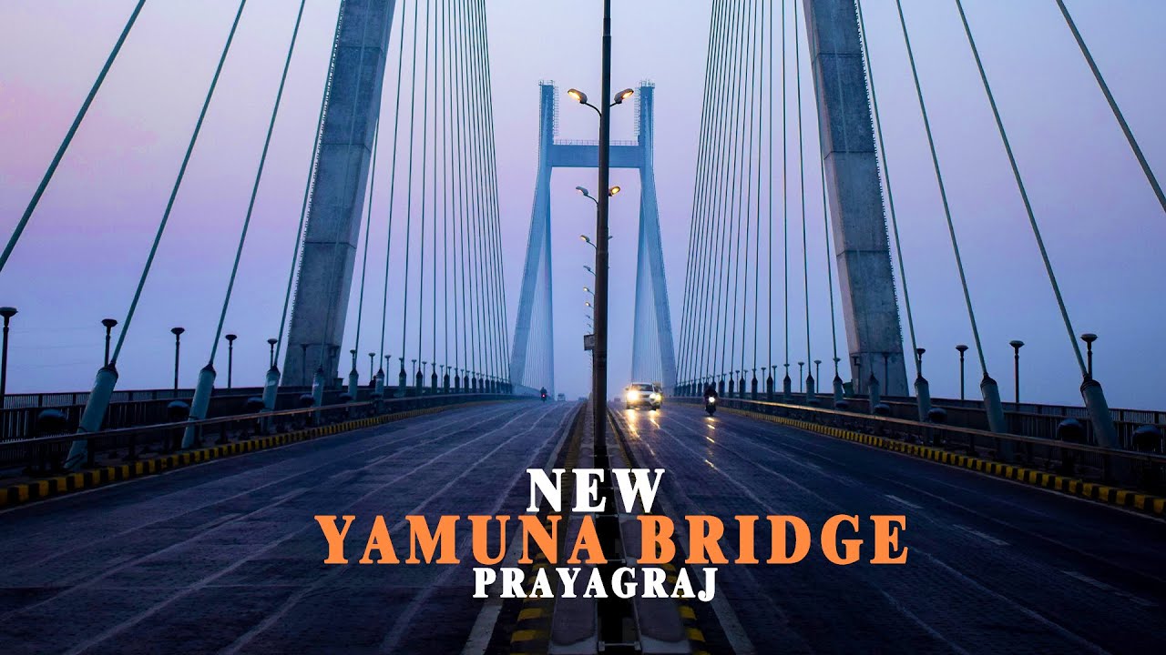Timelapse of New Yamuna Bridge, Prayagraj. - YouTube