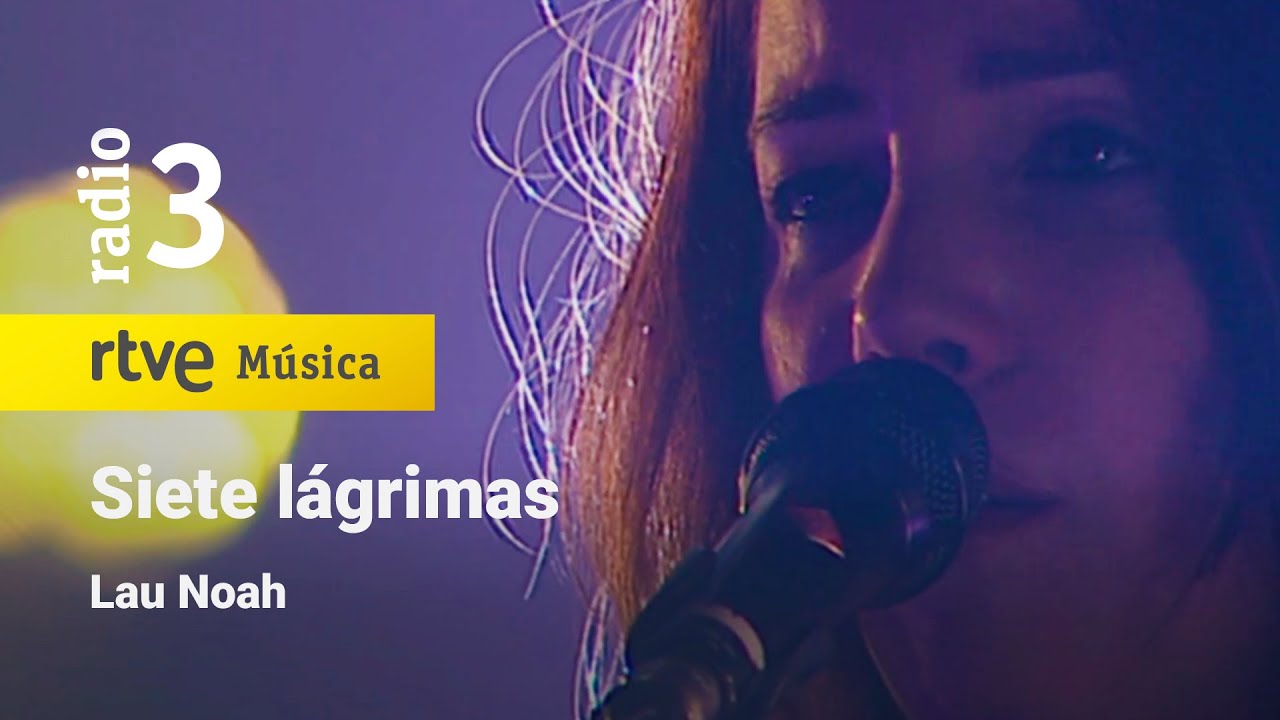 Lau Noah - “Siete lágrimas” | Conciertos de Radio 3 (2024) - YouTube