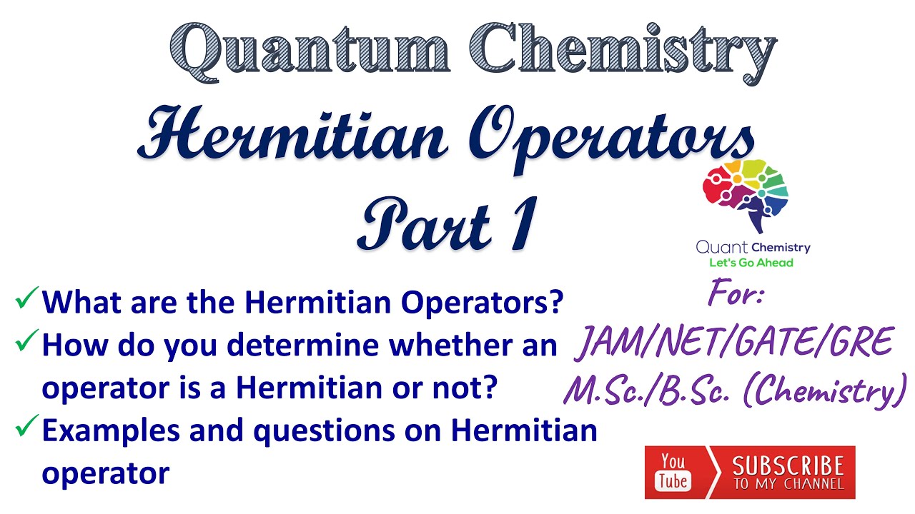 Hermitian Operator || Quantum Chemistry || NET/GATE/JAM Chemistry - YouTube