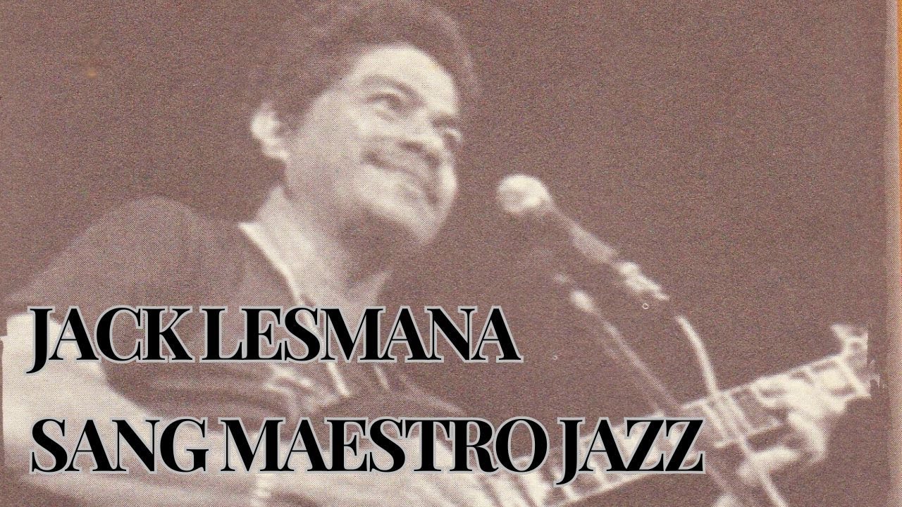 JACK LESMANA: JEJAK SI MAESTRO JAZZ | #penjelajahwaktu | #artislawas 79 ...