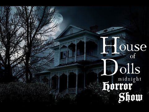 House of Dolls Midnight Horror Show 2.4