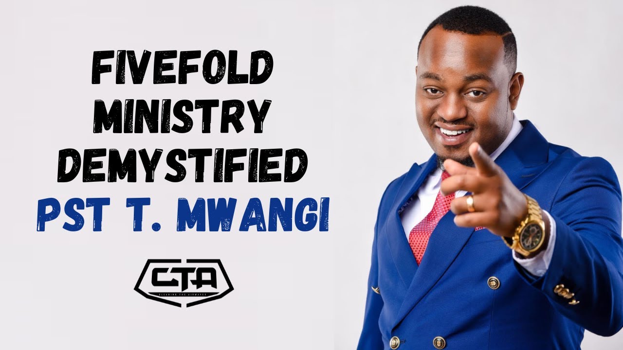1434. Fivefold Ministry Demystified - Pastor T Mwangi (@PastorTMwangi ...