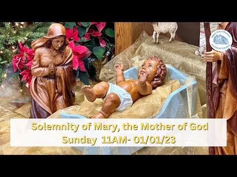 Solemnity of Mary, the Mother of God, Sunday 11AM- 01/01/23 - YouTube