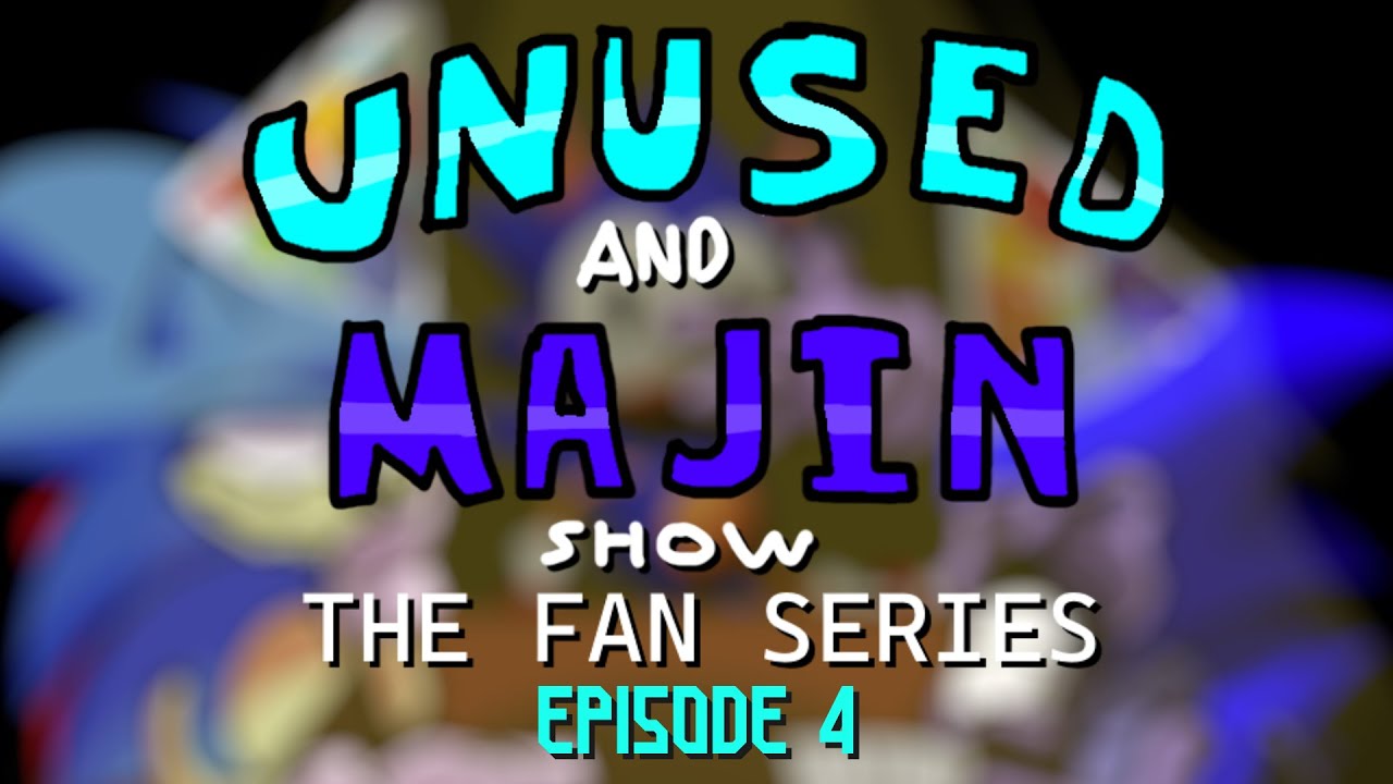 Unused and Majin Show: The Fan Series - Episode 4 (ft. Rewrite) - YouTube