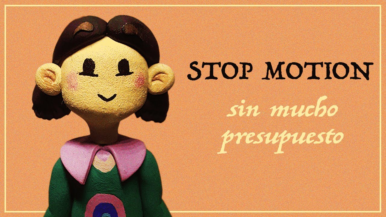 Cómo hacer un STOP MOTION sin mucho presupuesto [TUTORIAL] - YouTube