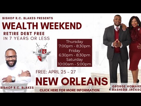 Wealth Weekend - Bishop RC Blakes, Jr. - YouTube