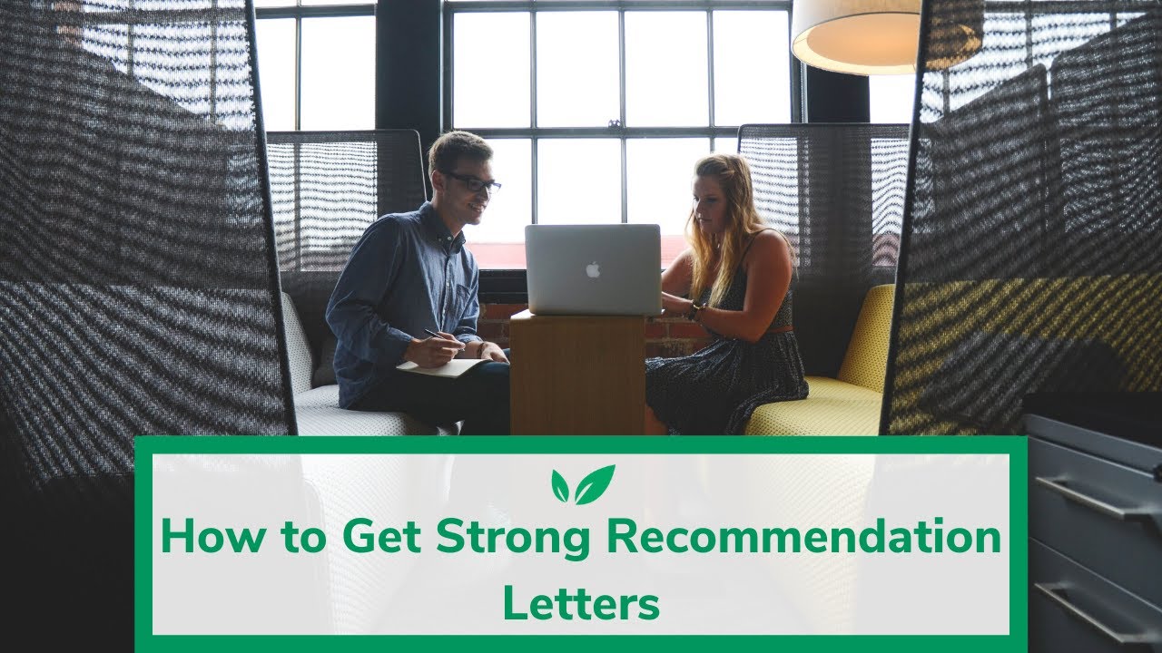 How to Get Strong Recommendation Letters - YouTube