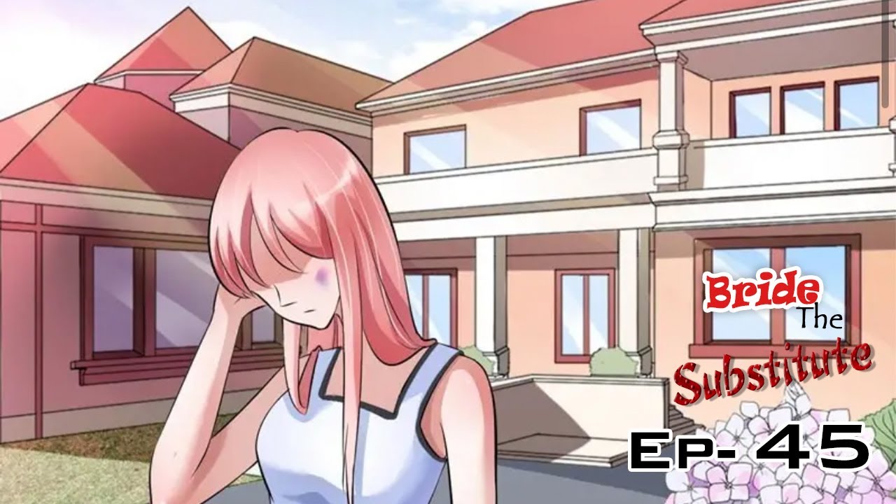 The Substitute Bride - Ep 45 - YouTube