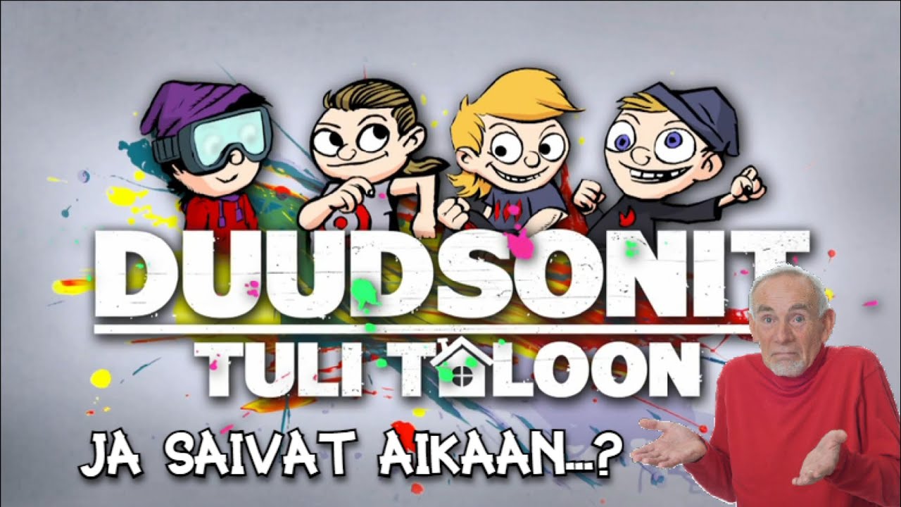 Duudsonit tuli taloon sai aikaan mitä? - YouTube