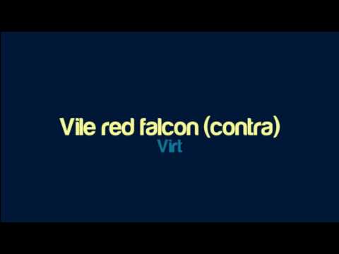 Virt - Vile red falcon (contra) - YouTube