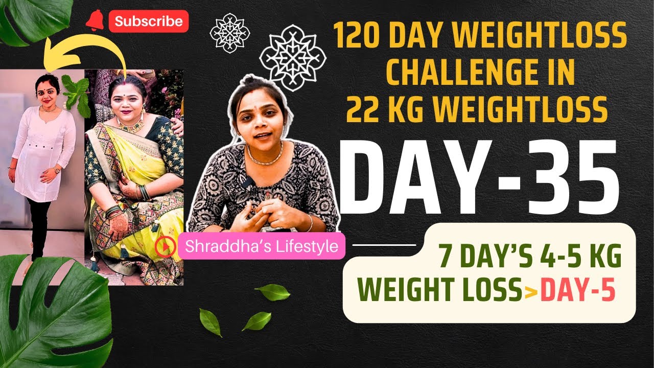 Day 35 || Weight loss 120 Day challenge || 7 Day Weight loss journey ...