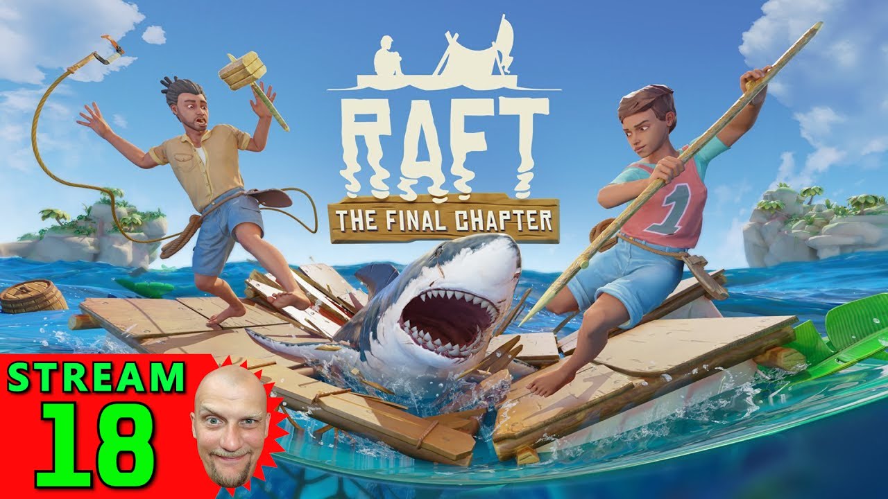 💽18🍀Raft🍀Первое Прохождение - Стрим [1440]🍀Hard-Режим🍀МОЖЕТ БЫТЬ ФИНАЛ ...