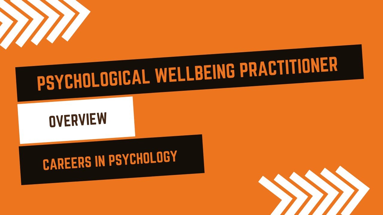 Psychological Wellbeing Practitioner (PWP), Careers in Psychology, STEM ...