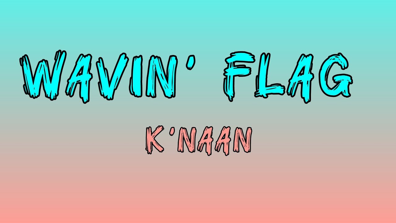 wavin' flag by k'naan - YouTube