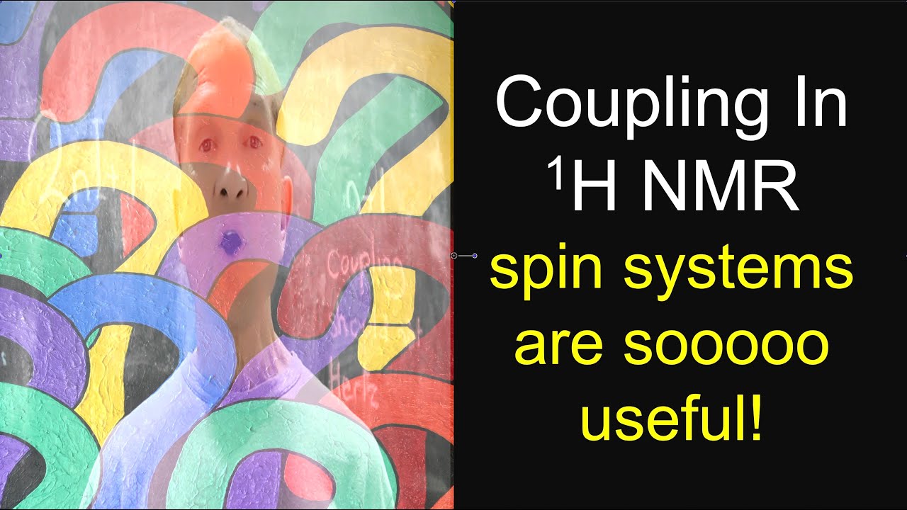 Coupling In Proton NMR: the understanding spin systems SUPERPOWER - YouTube