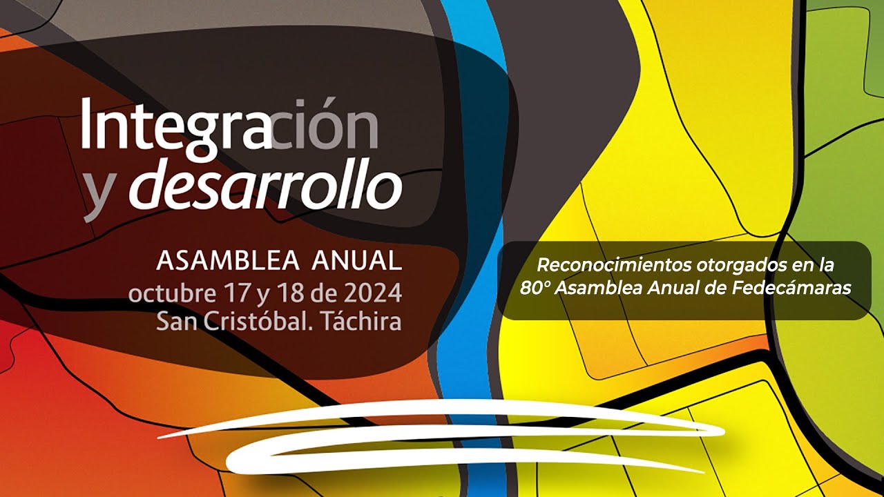 Reconocimientos otorgados en la 80° Asamblea Anual de Fedecámaras - YouTube