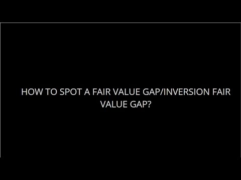 HOW TO SPOT A FAIR VALUE GAP/INVERSION FAIR VALUE GAP? - YouTube