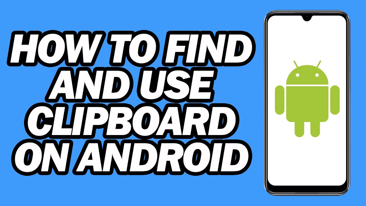 How to Find and Use the Clipboard on Android | Step by Step - YouTube