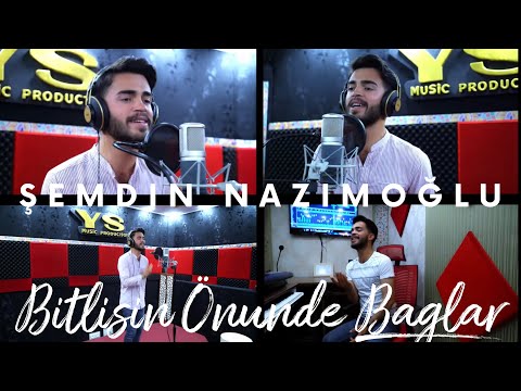 ŞEMDİN NAZIMOĞLU  🔴 BİTLİSİN ÖNUNDE BAĞLAR 🔊😎
