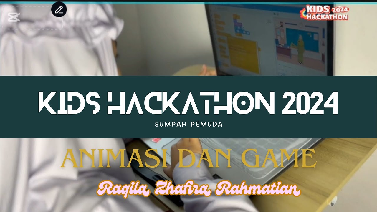 KIDS HACKATHON 2024|Educourse.id|Berpetualang Bersama Raqila| Scratch ...