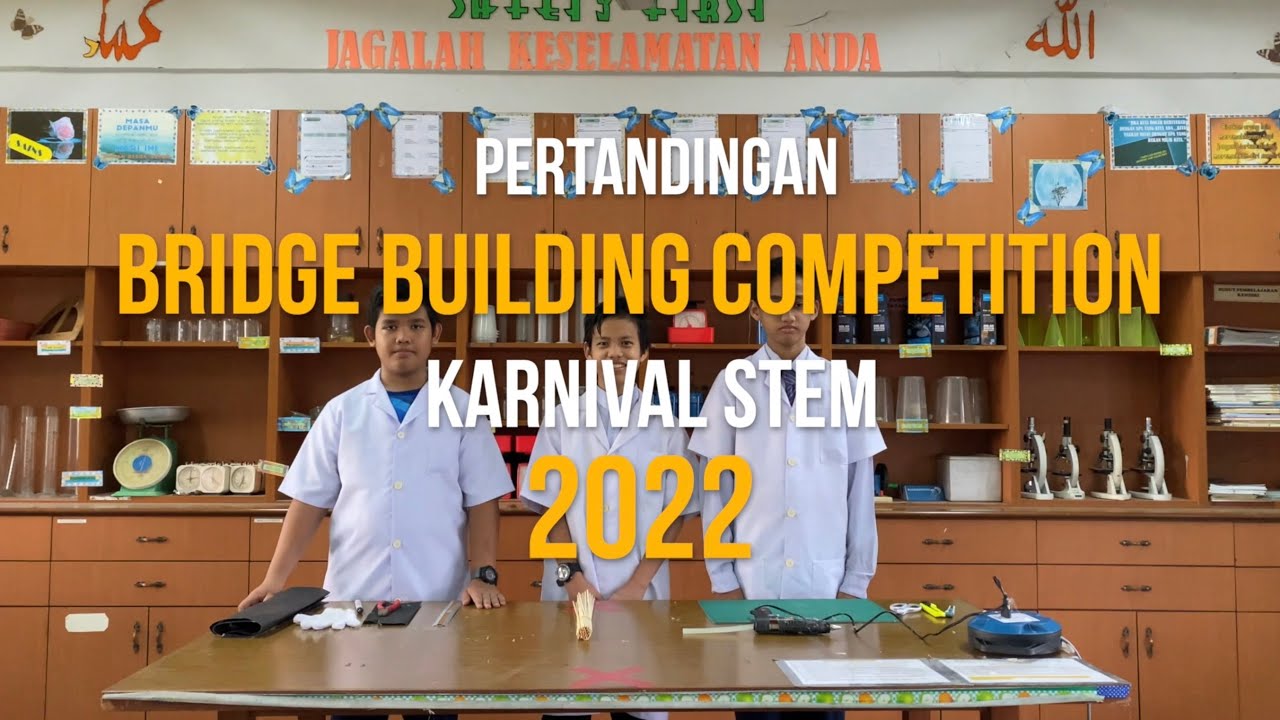 PERTANDINGAN BRIDGE BUILDING COMPETITION KARNIVAL STEM 2022 - YouTube