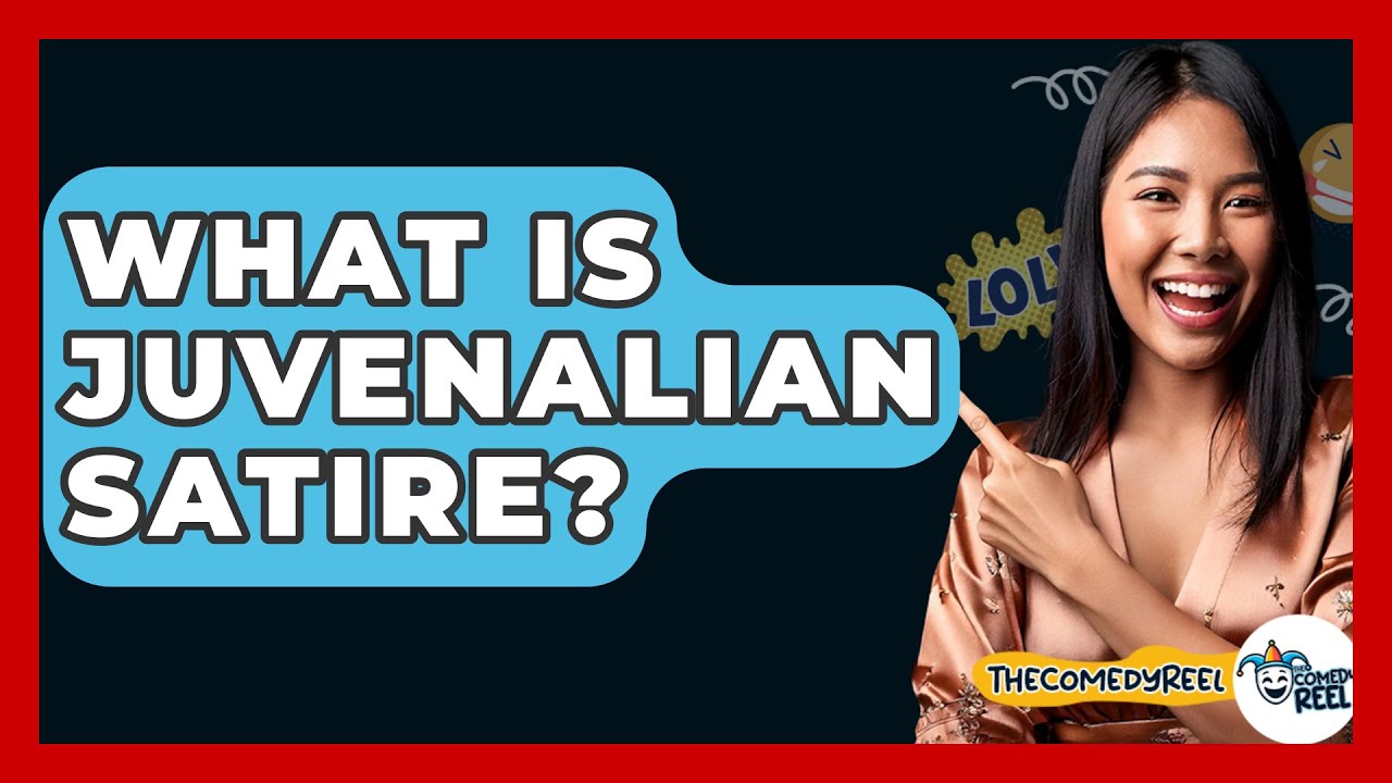 What Is Juvenalian Satire? - The Comedy Reel - YouTube