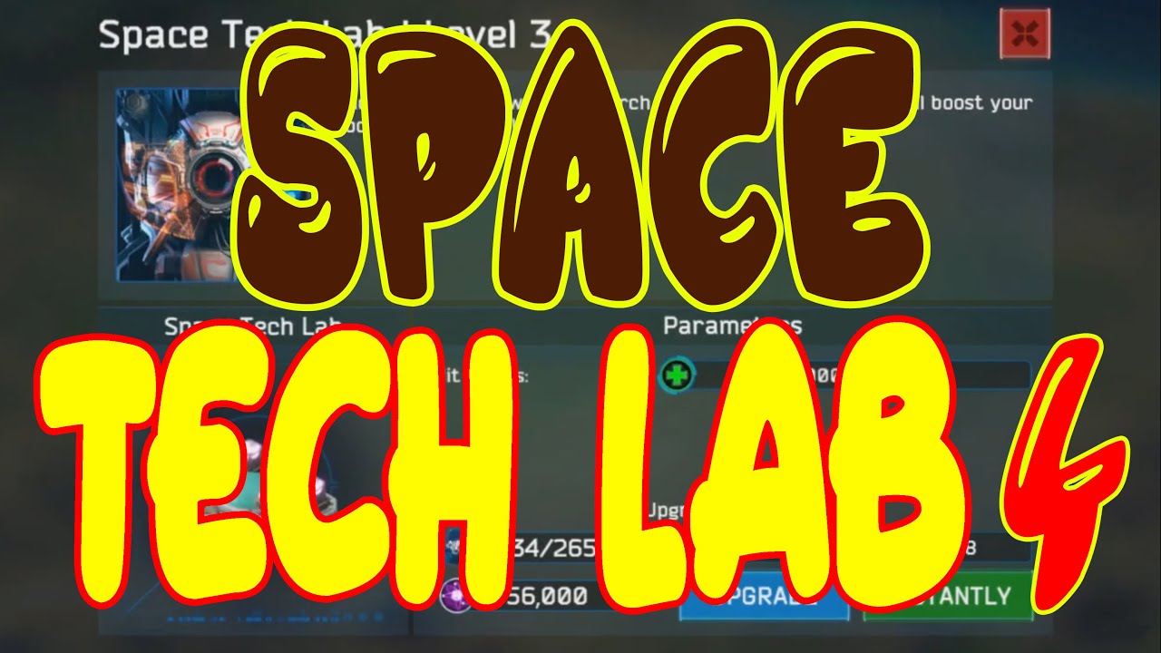 Upgrade Space Tech Lab Level 4 - YouTube