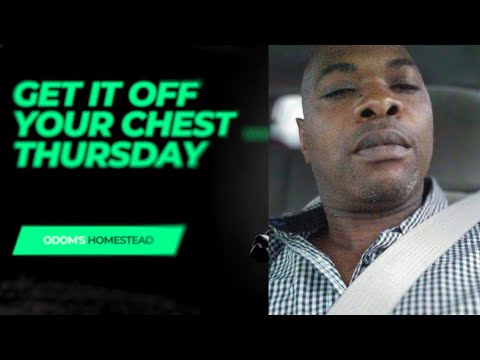Get it Off Your Chest Thursday - YouTube