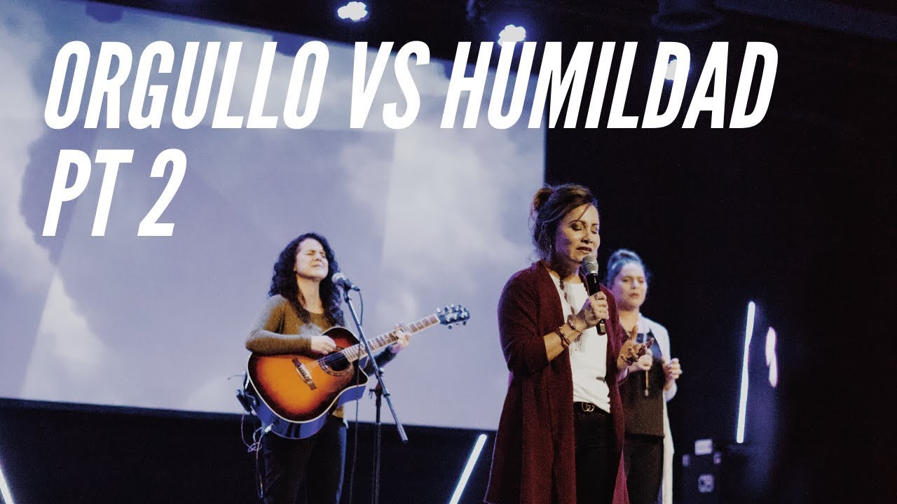 Orgullo vs Humildad Pt 2 - YouTube