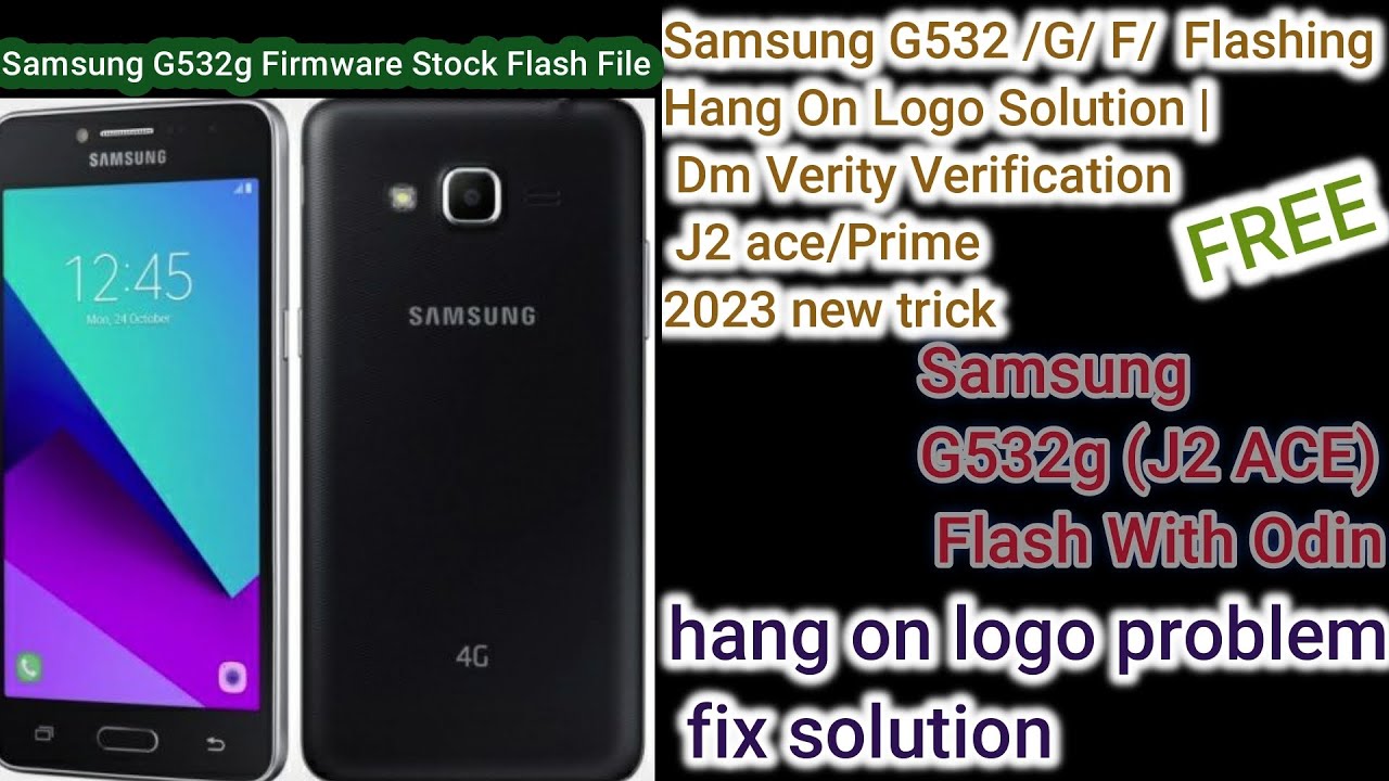 Samsung J2 Ace Hang on Logo | SM-G532G Flash File shiva mobile service ...