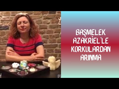 Başmelek Azakriel’le Korkulardan Arınma