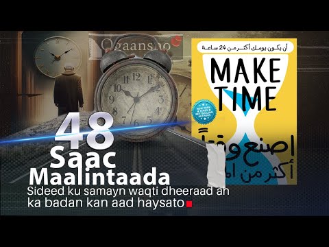 Sideed Maalintaada Uga Dhigi 48 Saac ? |Jooji Beerdaraynta Noloshaada ...