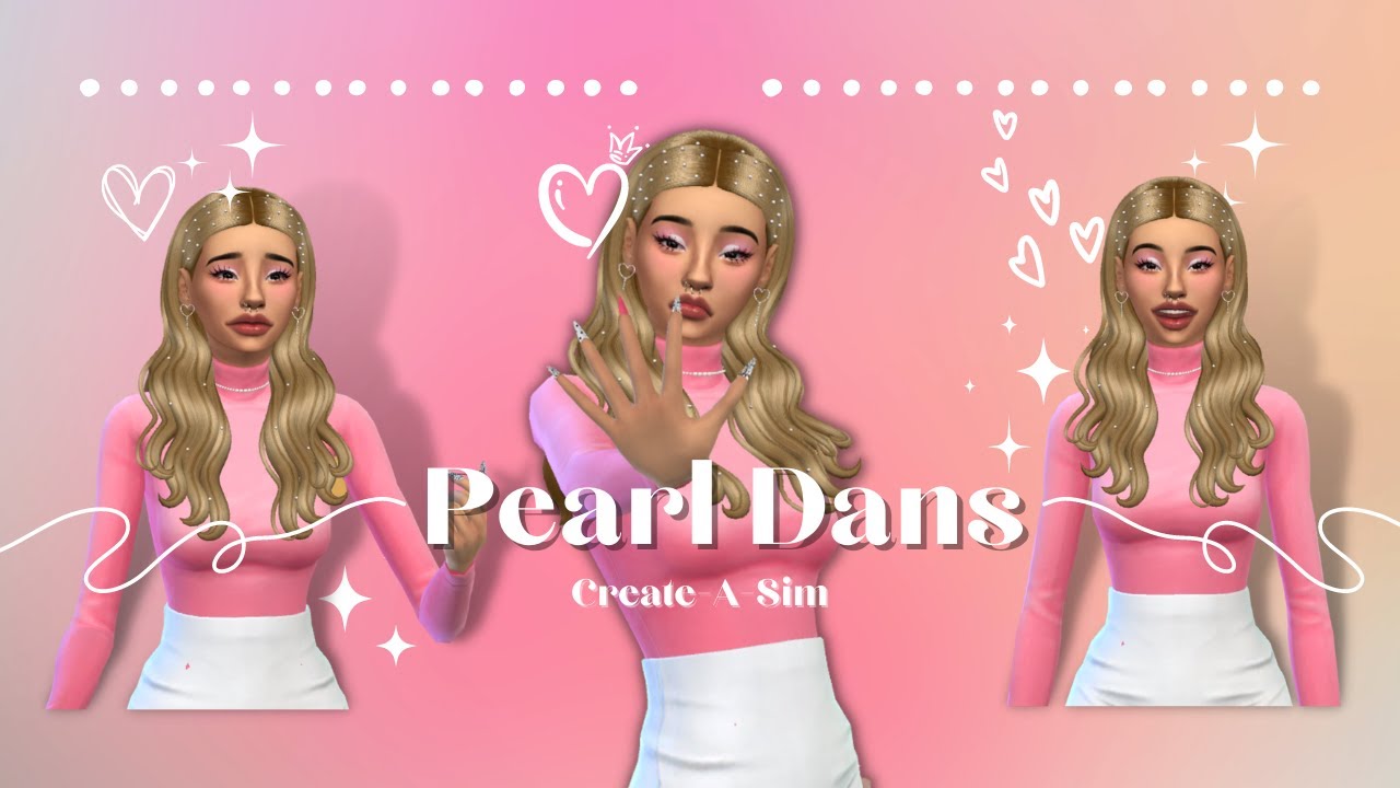 Pearl Dans// Create A Sim - The Sims 4 - YouTube