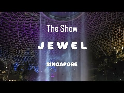 JEWEL show SINGAPORE - YouTube