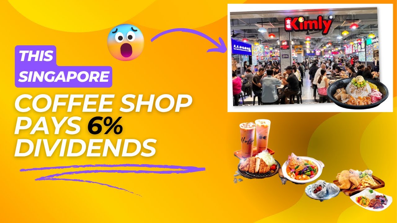 This Singapore Coffee Shop Stock Pays 6% Dividends!(Kimly Limited ...