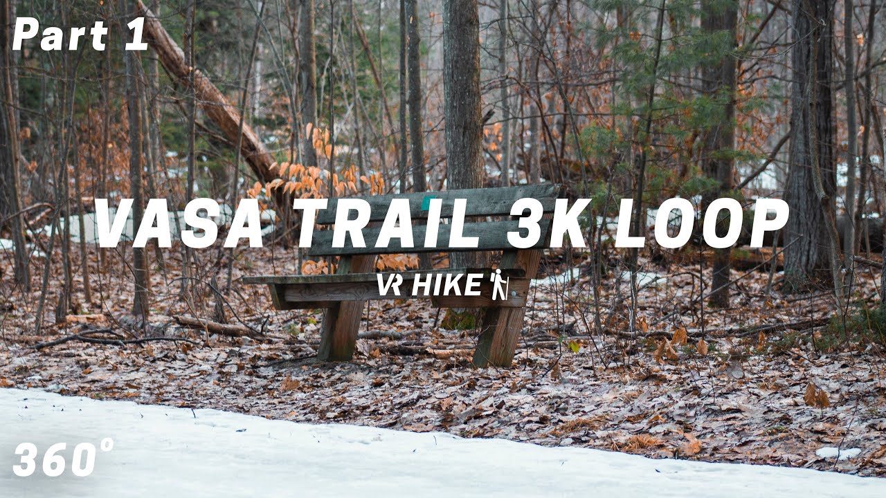 VR Hike - VASA Trail 3k Loop (Part 1 of 2) - YouTube