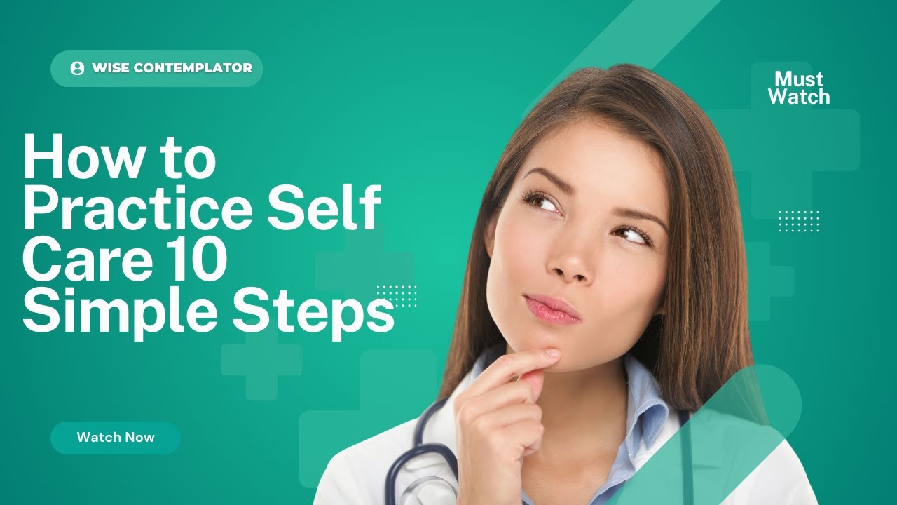 How to Practice Self Care 10 Simple Steps - YouTube