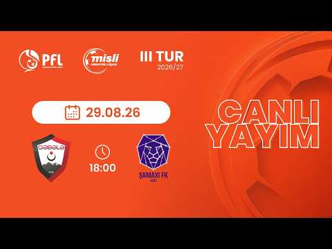 Misli Premyer Liqası 2026/2027 III tur “Qəbələ” – “Şamaxı”