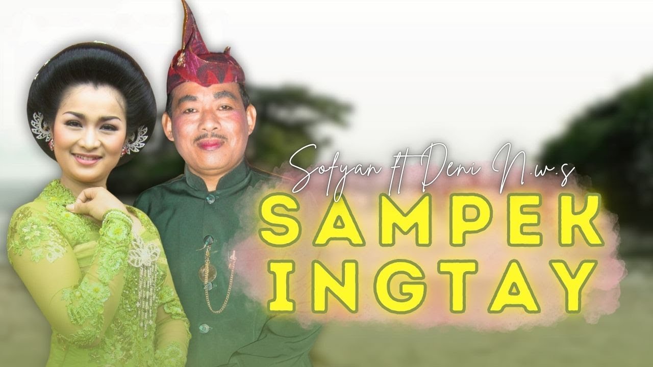 Deny Nawang Wulan S ft Cak Sofyan - Sampek Ing Tay (Official Music Video) - YouTube