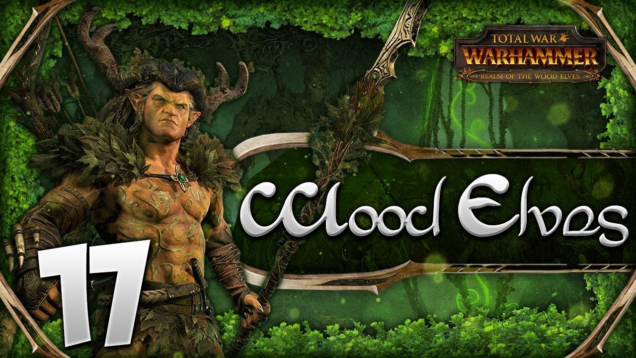 DURTHU'S SWORD! Total War: Warhammer - Wood Elves Campaign #17 - YouTube