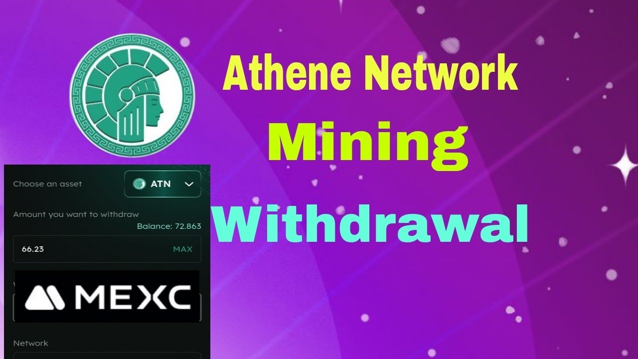 Athene Network Mining Atn Token Withdrawal Mexc Global Exchange - YouTube