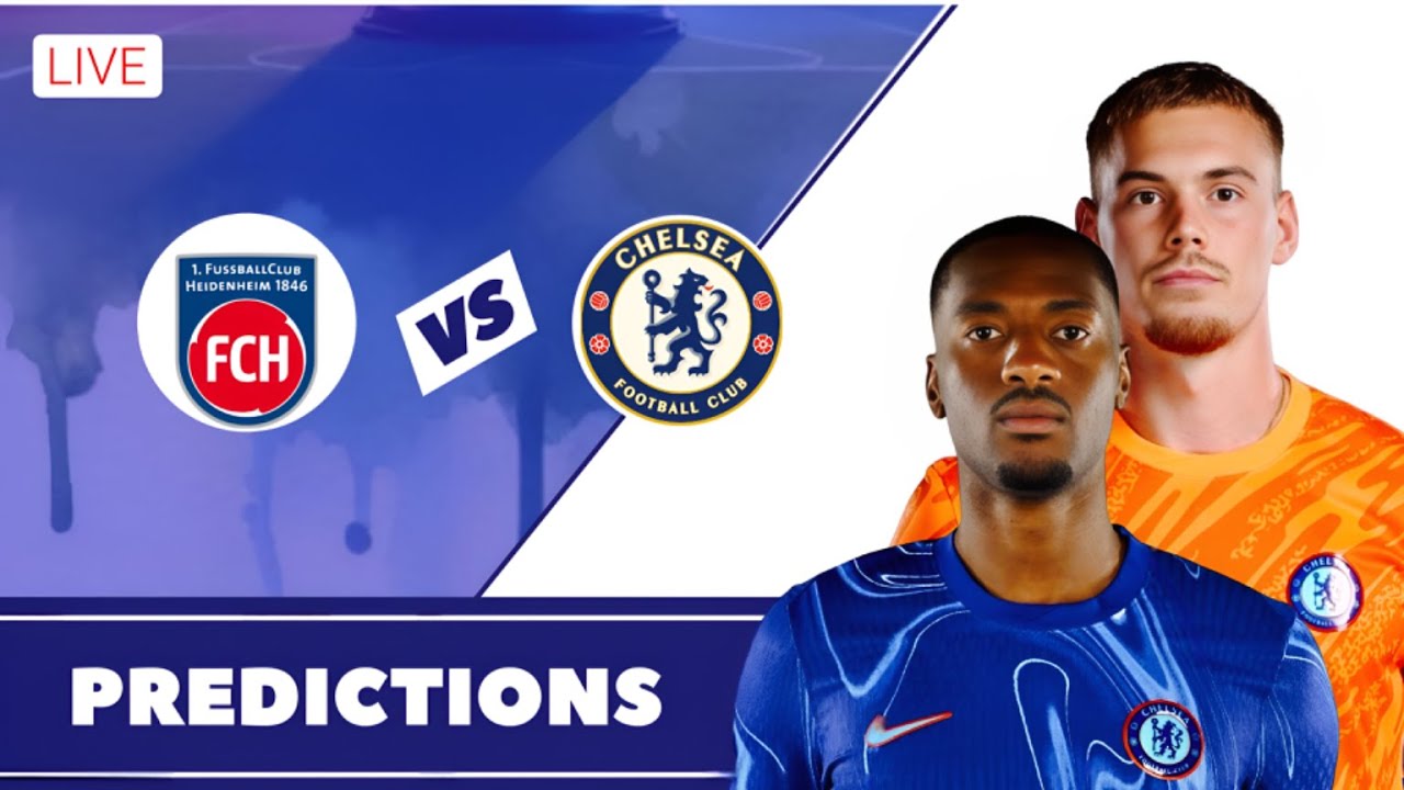 🔥 Heidenheim vs Chelsea Predictions: Nkunku, Mudryk & George to Shine ...